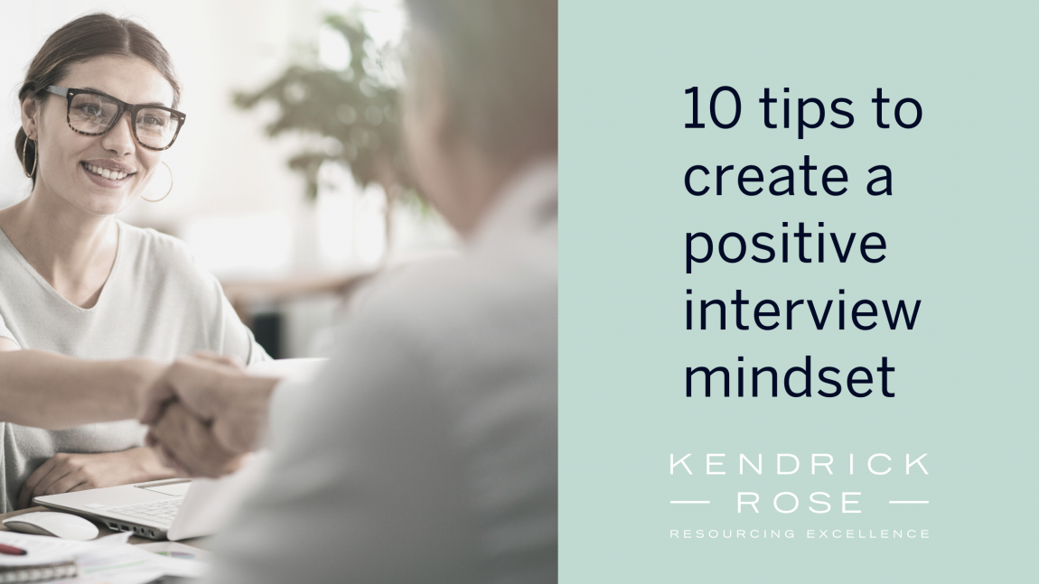 10 tips to create a positive interview mindset | Kendrick Rose